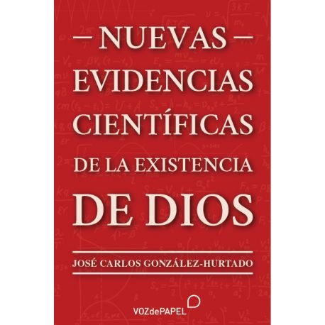 NUEVAS EVIDENCIAS CIENTIFICAS DE LA EXISTENCIA DE DIOS - Livriz Sell - Distribuidor de Libros