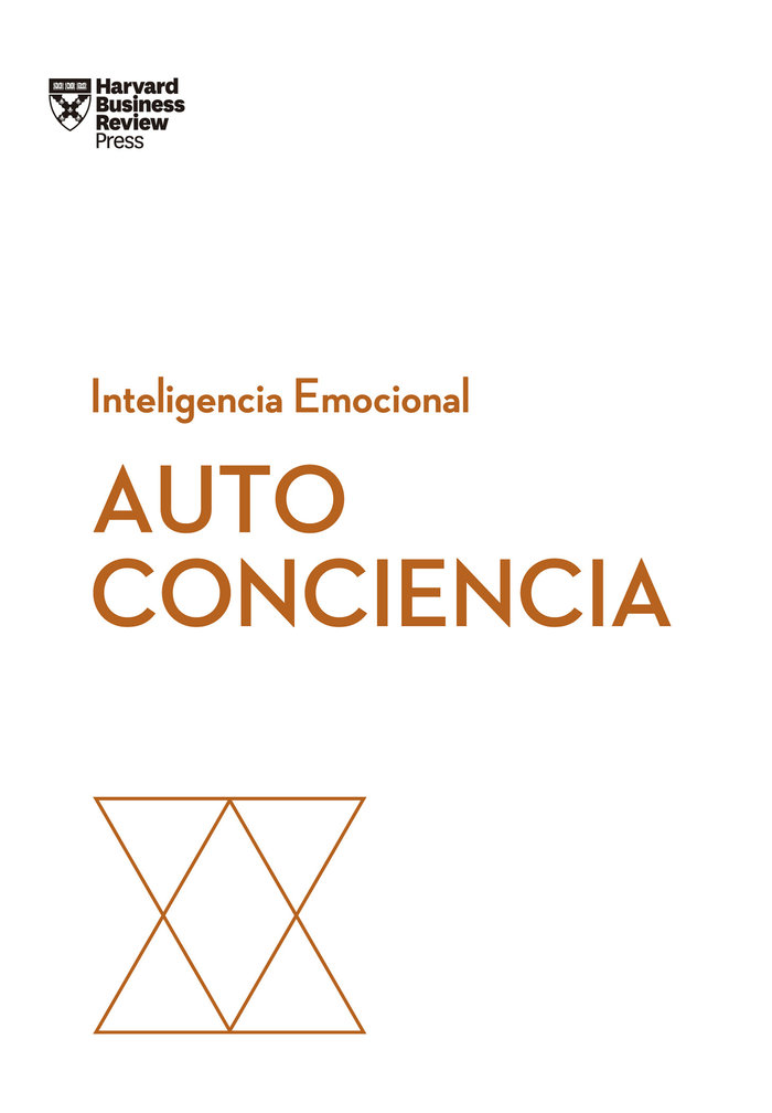 Autoconciencia. Serie Inteligencia Emocional HBR - Livriz Sell ...