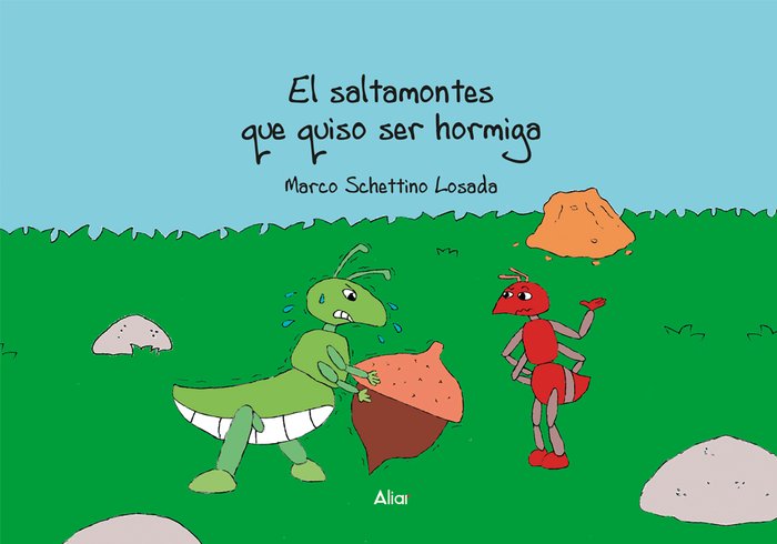 El saltamontes que quiso ser hormiga - Livriz Sell - Distribuidor de Libros