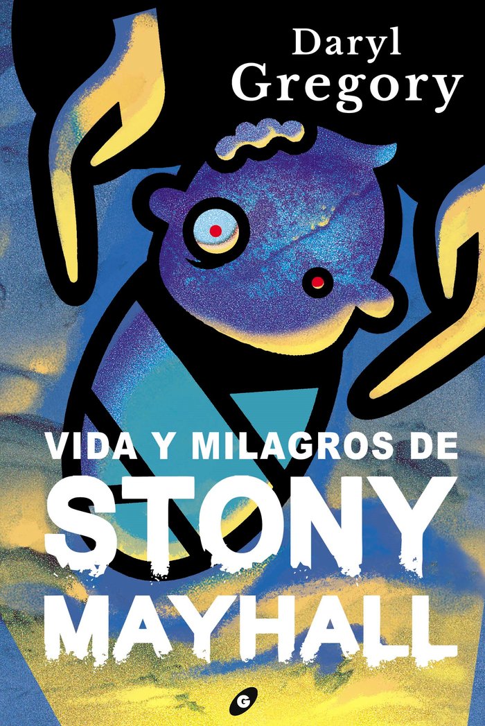 VIDA Y MILAGROS DE STONY MAYHALL - Livriz Sell - Distribuidor de Libros