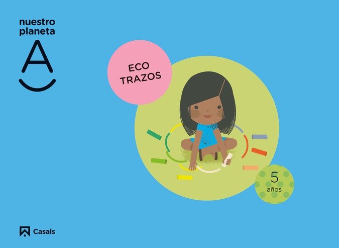 CUADERNO NUESTRO PLANETA A 5AÑOS EI 22 ECOTRAZOS - Livriz Sell ...