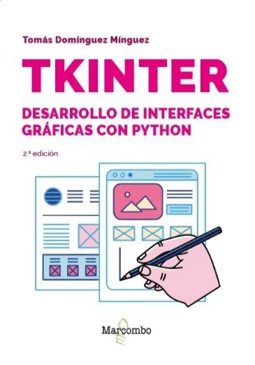 TKINTER. DESARROLLO DE INTERFACES GRAFICAS CON PYTHON - 2.Âª EDICION ...