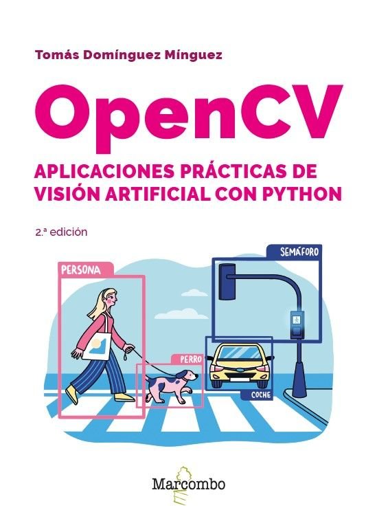 OPENCV. APLICACIONES PRACTICAS DE VISION ARTIFICIAL CON PYTHON - 2.Âª E ...