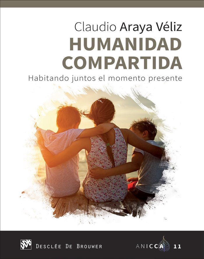 Humanidad compartida. Habitando juntos el momento presente - Livriz ...