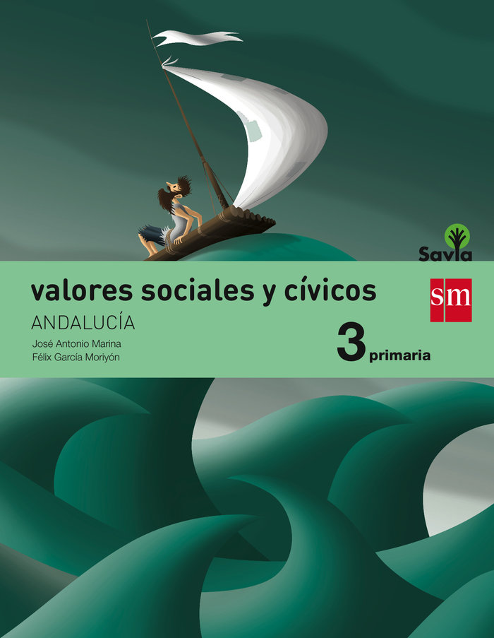 Valores sociales y c¡vicos. 3 Primaria. Savia. Andaluc¡a - Livriz Sell - Distribuidor de Libros