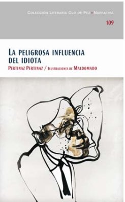 LA PELIGROSA INFLUENCIA DEL IDIOTA - Livriz Sell - Distribuidor de Libros