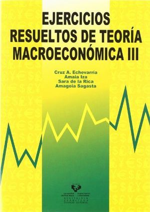 Ejercicios resueltos de teoría macroeconómica III - Livriz Sell - Distribuidor de Libros