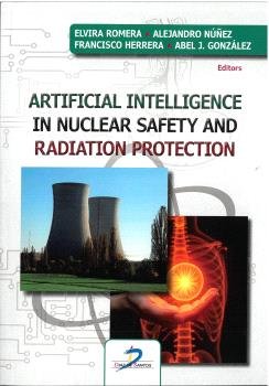 ARTIFICIAL INTELLIGENCE IN NUCLEAR SAFETY AND RADIATION PROTECTION ...